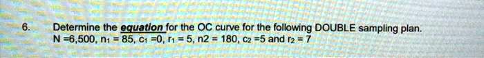SOLVED:Determine the equation_for the OC curve for the following DOUBLE ...
