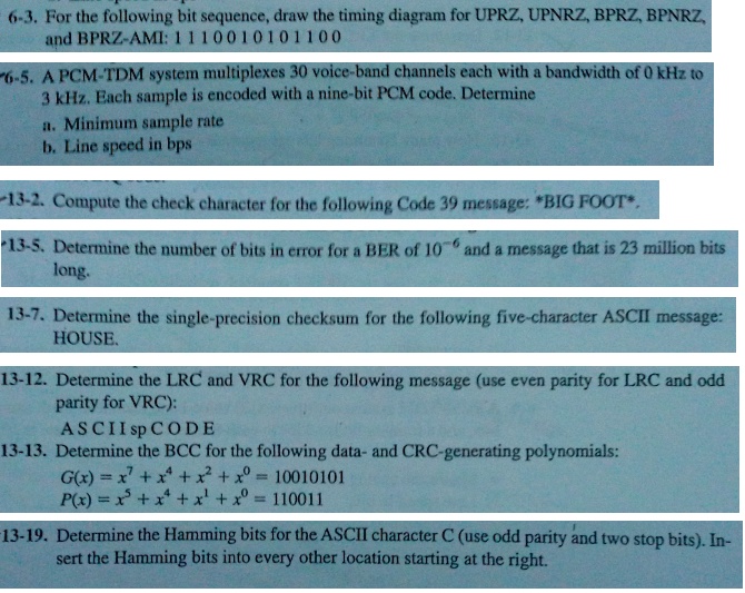 SOLVED: 6-3. For the following bit sequence, draw the timing diagram for UPRZ, UPNRZ, BPRZ ...