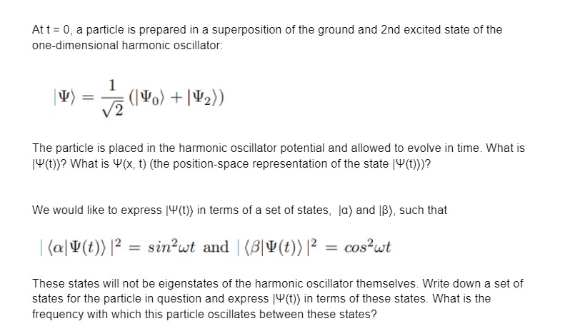 SOLVED: At t=0, a particle is prepared in a superposition of the ground and 2 nd excited state ...