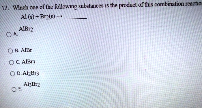 17. Which one of the following substances is the product of this ...