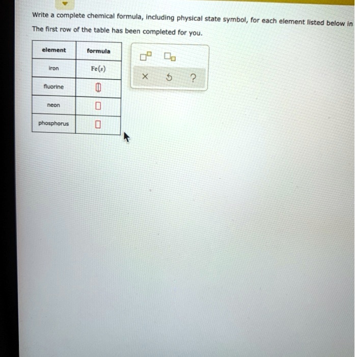 SOLVED: Write complete chemical formula, including physical state ...