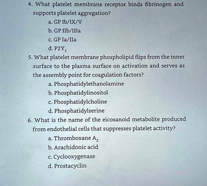 4. What platelet membrane receptor binds fibrinogen and supports ...