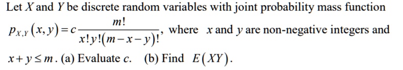 SOLVED: Let X and Y be discrete random variables with joint probability mass function p(x, y ...