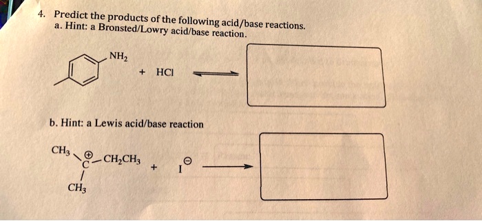 SOLVED: Predict the products of the following Hint: Bronsted/Lowry acid ...