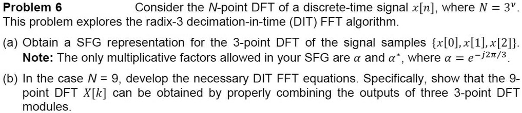 Solved Problem 6 Consider The N Point Dft Of A Discrete Time Signal X N Where N 3 This