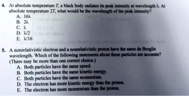 SOLVED: At absolute temperature T, a black body radiates its peak ... SOLVED: At absolute temperature T, a black body radiates its peak ...