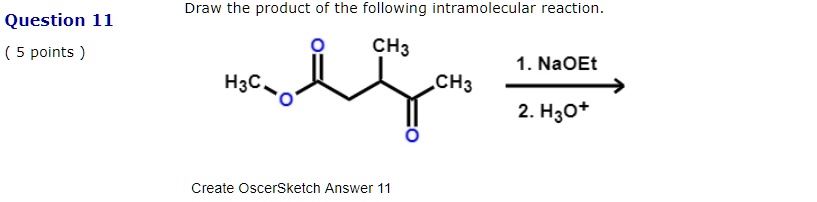 SOLVED: Draw the product of the following intramolecular reaction Question 11 5 points ) CH3 CH3 ...