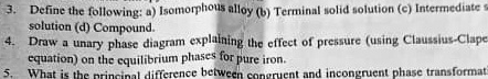 SOLVED: Draw a unary phase diagram explaining the effect of pressure ...