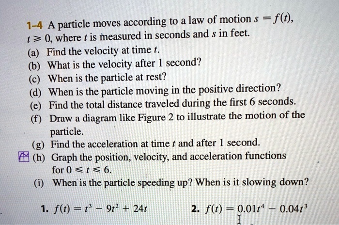1-4 A particle moves according to a law of motion s = f(t),t ≥ 0, where t is measured in seconds ...