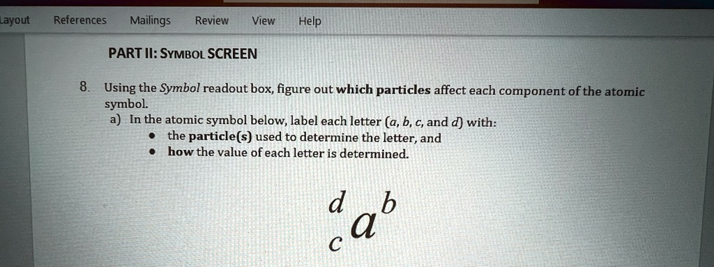Layout References Mailings Review View Help PART II: SYMBOL SCREEN 8. Using the Symbol readout ...