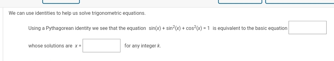 SOLVED: We can use identities to help us solve trigonometric equations. Using a Pythagorean ...