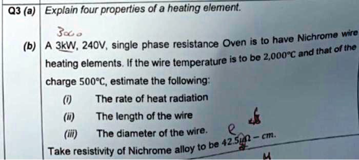Q3 (a) Explain four properties of a heating element. 3000 (b) A 3kW ...