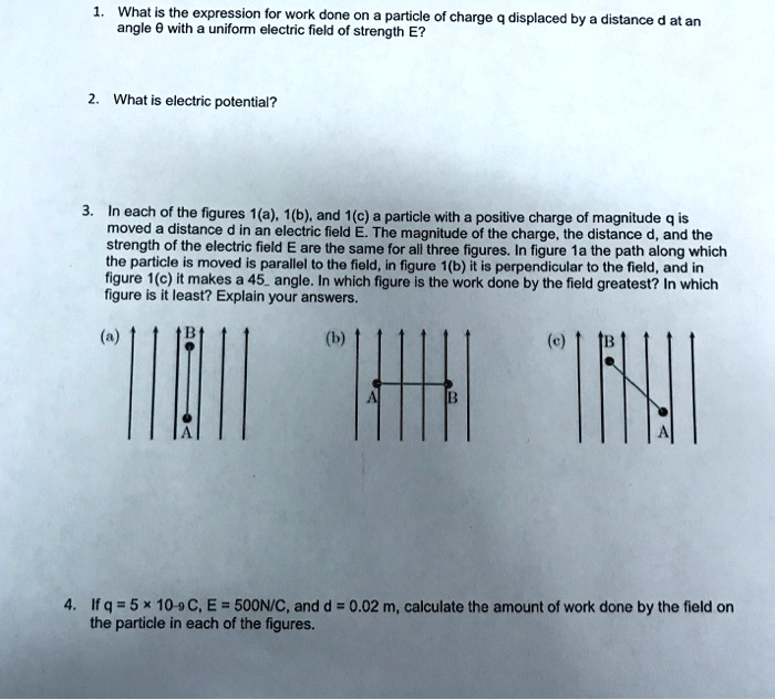 1. What is the expression for work done on a particle of...