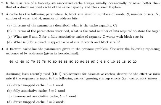 SOLVED: 2. Is the miss rate of a two-way set associative cache always ... SOLVED: 2. Is the miss rate of a two-way set associative cache always ...