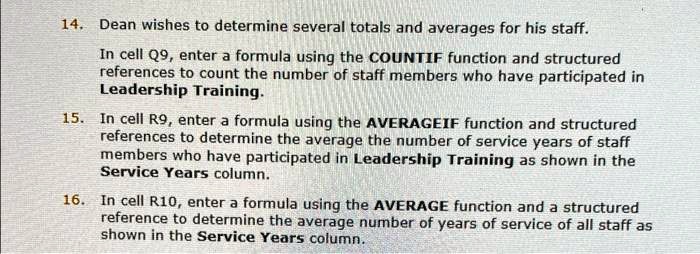 SOLVED: 14. Dean wishes to determine several totals and averages for his staff. In cell Q9 ...