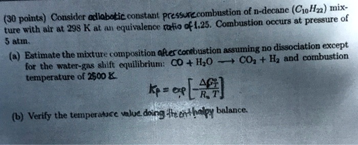 SOLVED: Pressurized combustion of n-decane (C10H22) mix- (30 points ...