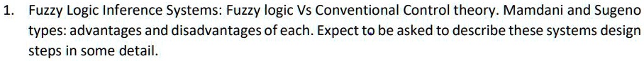 SOLVED: Fuzzy Logic Inference Systems: Fuzzy logic Vs Conventional ... SOLVED: Fuzzy Logic Inference Systems: Fuzzy logic Vs Conventional ...