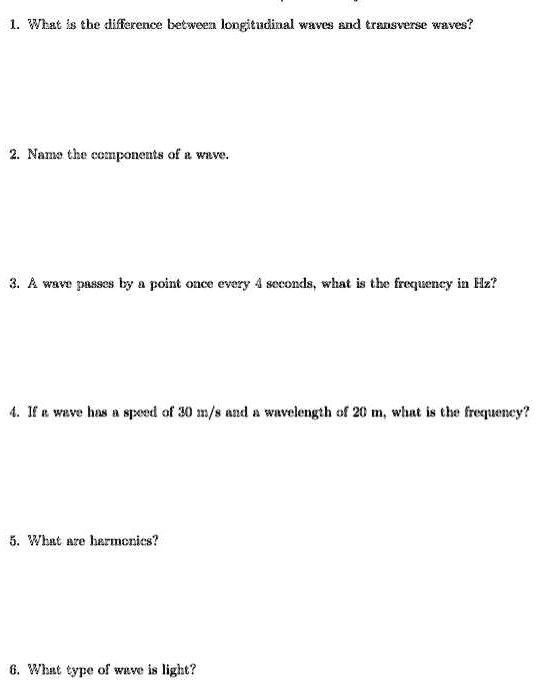 SOLVED: 1. What is the difference between longitudinal waves and transverse waves? 2. Name the ...