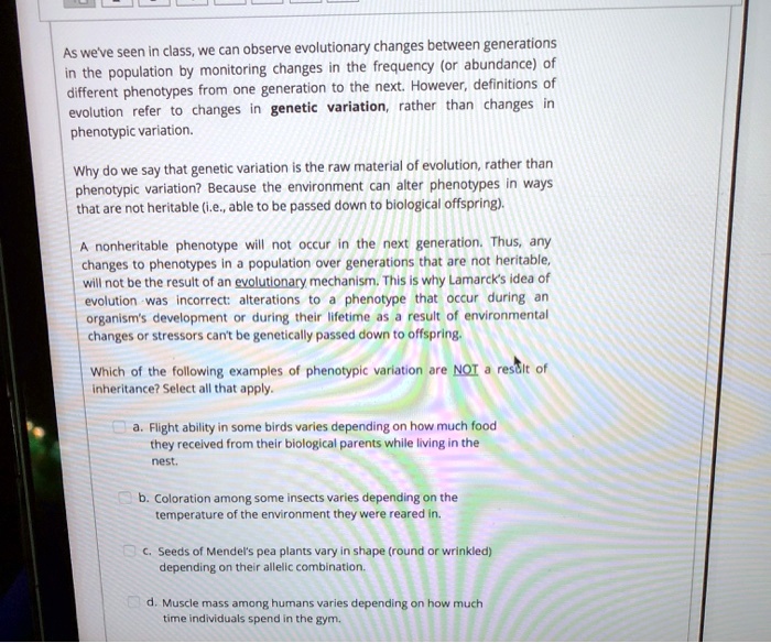 SOLVED:As weve seen in class; we can observe evolutionary changes ...