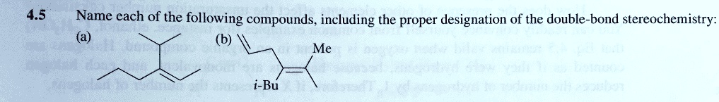 SOLVED: ' Name each of the following compounds, including the proper designation of the double ...