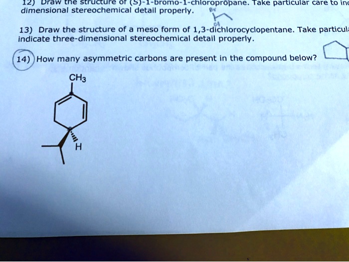 12 draw ne struclure or 3 1 bromo 1 chioropropane take particuiar care ...