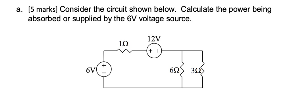 SOLVED: a. [5 marks] Consider the circuit shown below: Calculate the ...