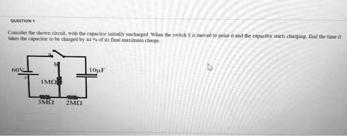 SOLVED: Consider the shown circuit with the capacitor initially uncharged. When the switch S is ...