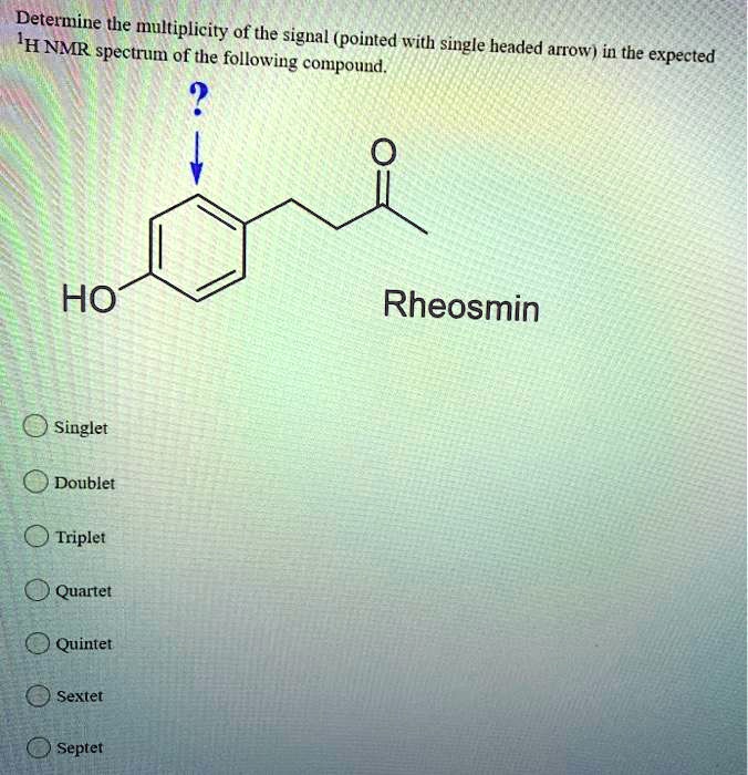 SOLVED: Determine the multiplicity of the signal 'HNMR spectrum of the ...