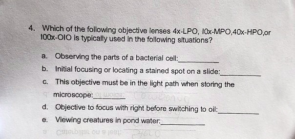 SOLVED: Which of the following objective lenses 4x-LPO; IOx-MPO,4Ox-HPO,or IOOx-OIO is typically ...