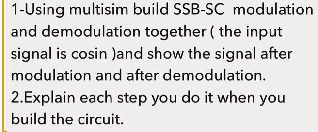 Solved Using Multisim Build Ssb Sc Modulation And Demodulation