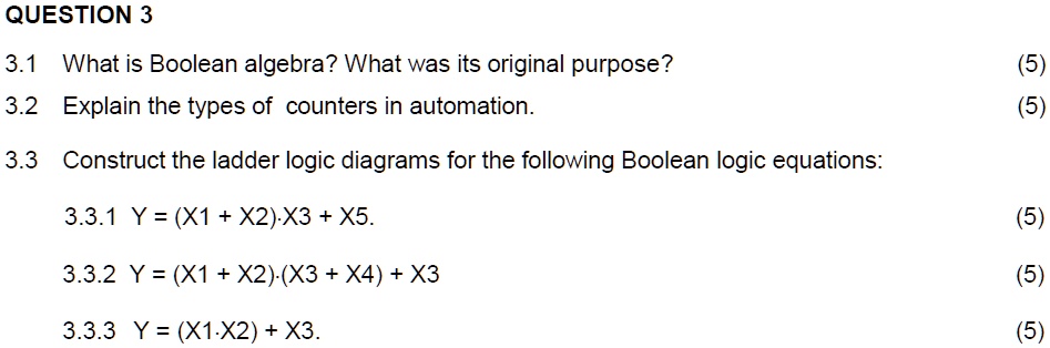 SOLVED: QUESTION 3 3.1 What is Boolean algebra? What was its original ...
