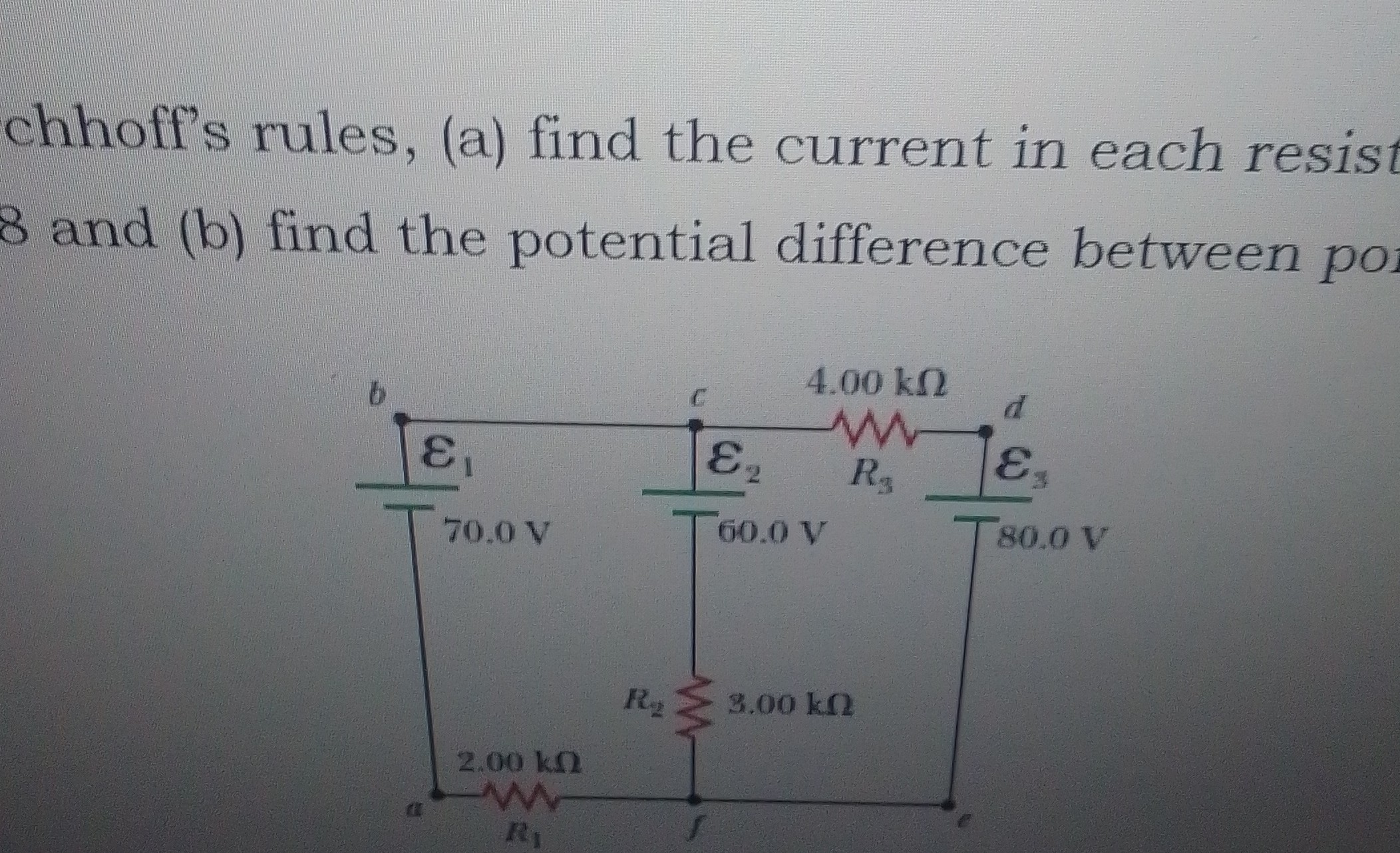 SOLVED: chhoff's rules, (a) find the current in each resist 8 and (b ...