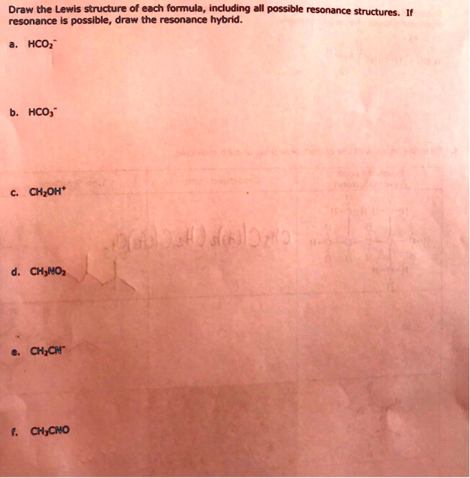 Draw the Lewis structure of each formula, including all possible resonance structures. If ...