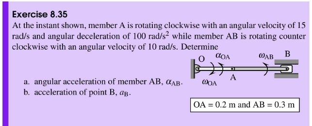 SOLVED: Exercise 8.35: At the instant shown, member A is rotating clockwise with an angular ...