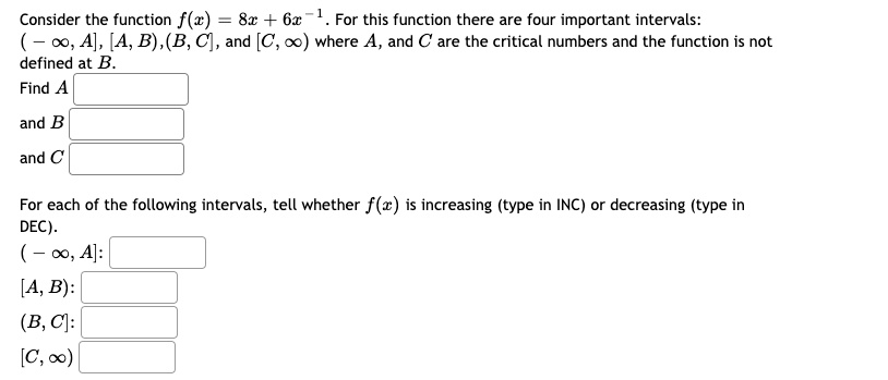 SOLVED: Consider the function f(c) 82 + 6x For this function there are four important intervals ...