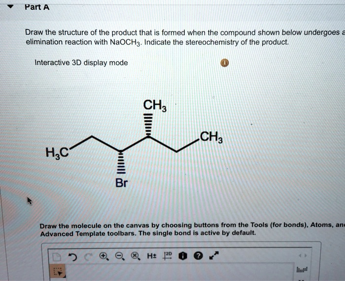 SOLVED: Part A Draw the structure of the product that is formed when ...