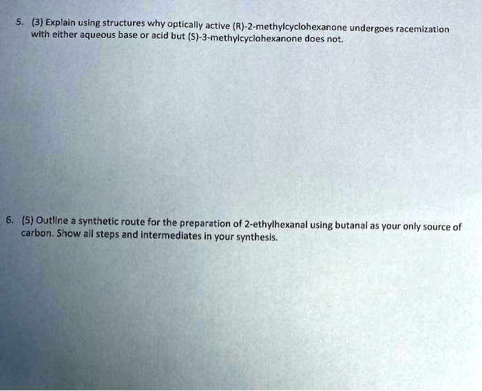 SOLVED: (3) Explain using structures why optically active (R)-2 ...