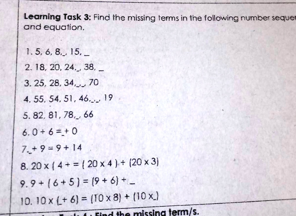 SOLVED: Learning Task 3: Find the missing terms in the following number ... SOLVED: Learning Task 3: Find the missing terms in the following number ...