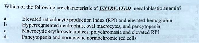 SOLVED: Which of the following are characteristic of UNTREATED ...