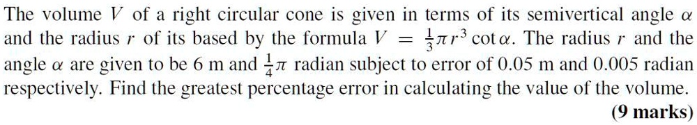 the volume v of a right circular cone is given in terms of its ...