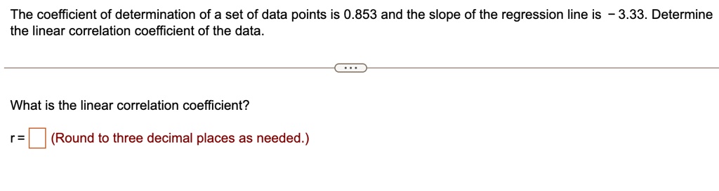 SOLVED: The coefficient of determination of a set of data points is 0. ...
