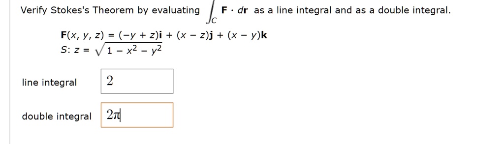 Verify Stokes's Theorem by evaluating F dr as a line integral and as a double integral: F(x, Y ...