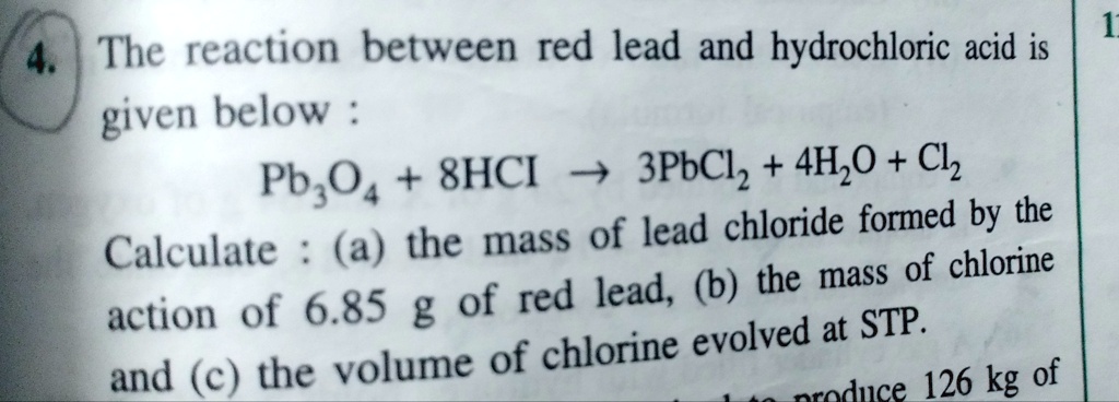 4. The reaction between red lead and hydrochloric acid is given below ...