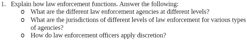 SOLVED: 'Explain how law enforcement functions Answer the following ...