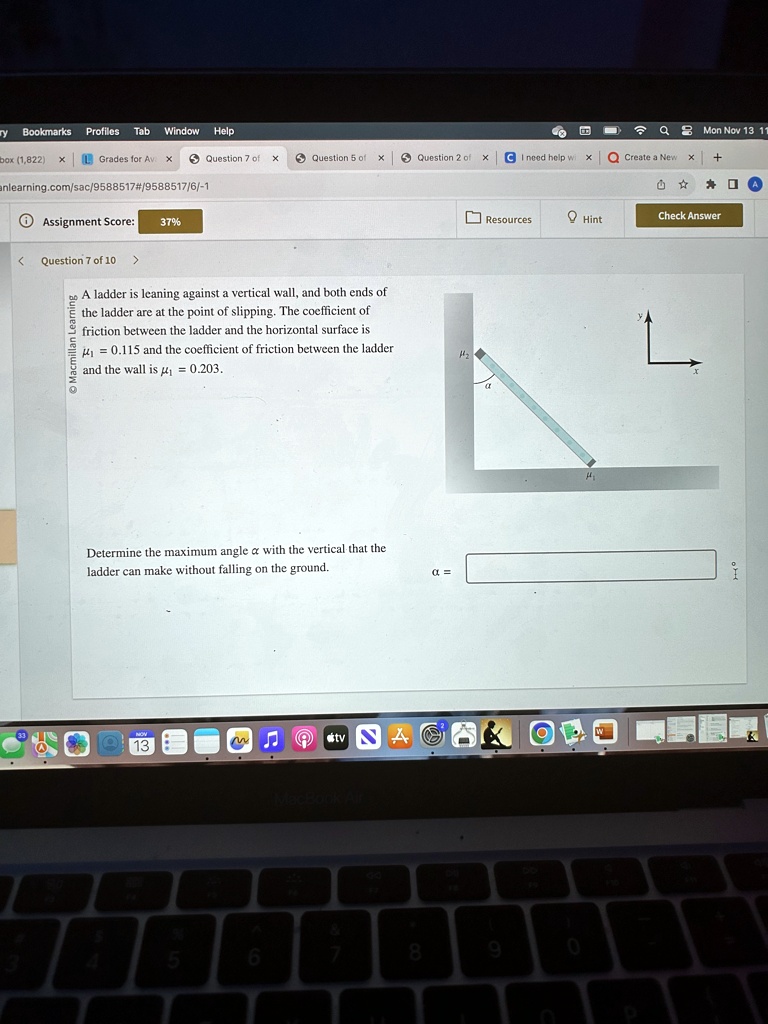 A ladder is leaning against a vertical wall, and both ends of the ...