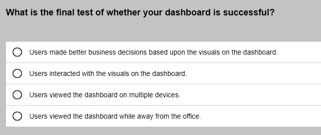 What is the final test of whether your dashboard is...