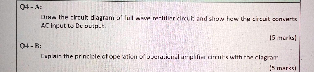 SOLVED: Q4-A: Draw the circuit diagram of full wave rectifier circuit ...
