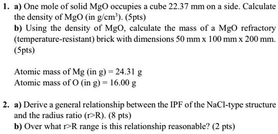 SOLVED: Texts: a. One mole of solid MgO occupies a cube 22.37 mm on a ...