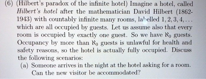 SOLVED: (6) (Hilbert 's paradox of the infinite hotel) Imagine hotel ...