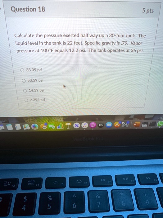 SOLVED: Calculate the pressure exerted halfway up a 30-foot tank. The ...